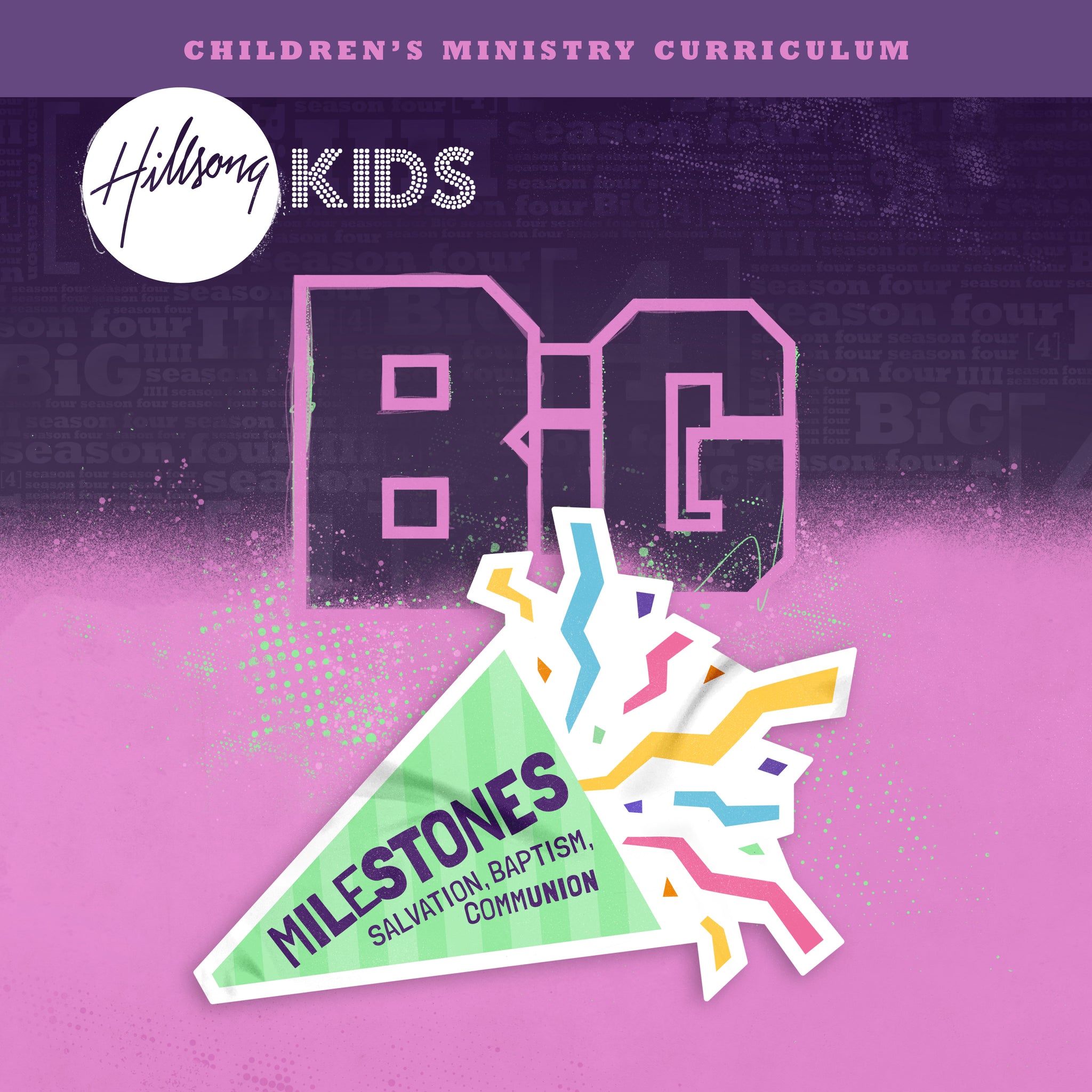 BiG Milestones Curriculum – HILLSONG RESOURCES